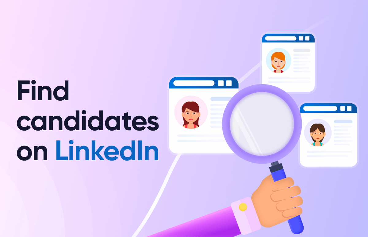 7 Best (+Fastest) Ways to Find Candidates on LinkedIn