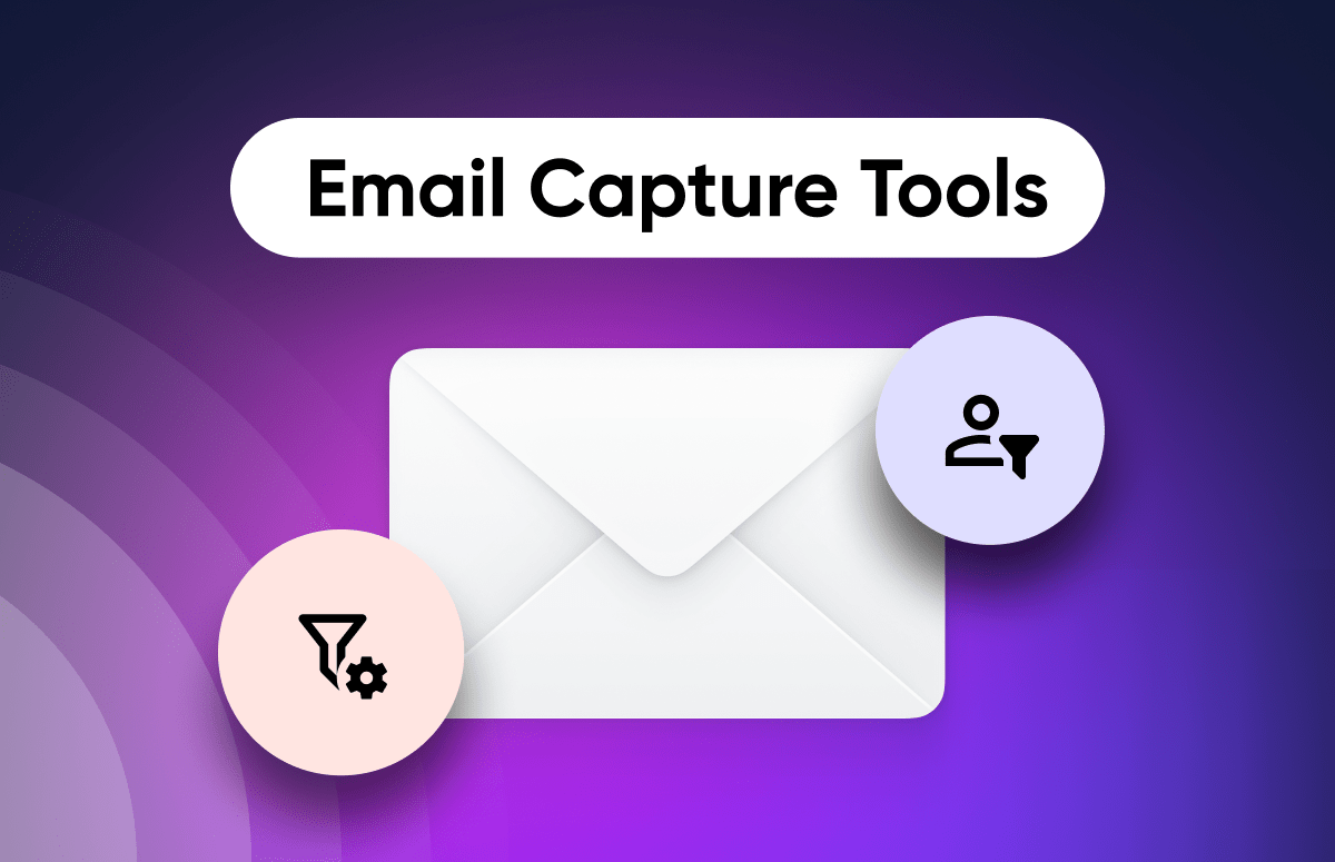 7 Best Email Capture Tools To Boost Your Pipeline